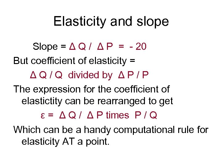 Elasticity and Expenditure Definitions Elasticity