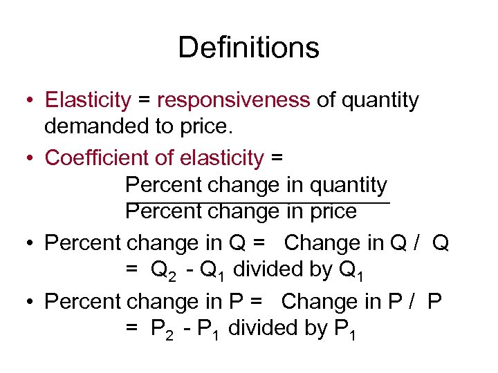 Elasticity and Expenditure Definitions Elasticity