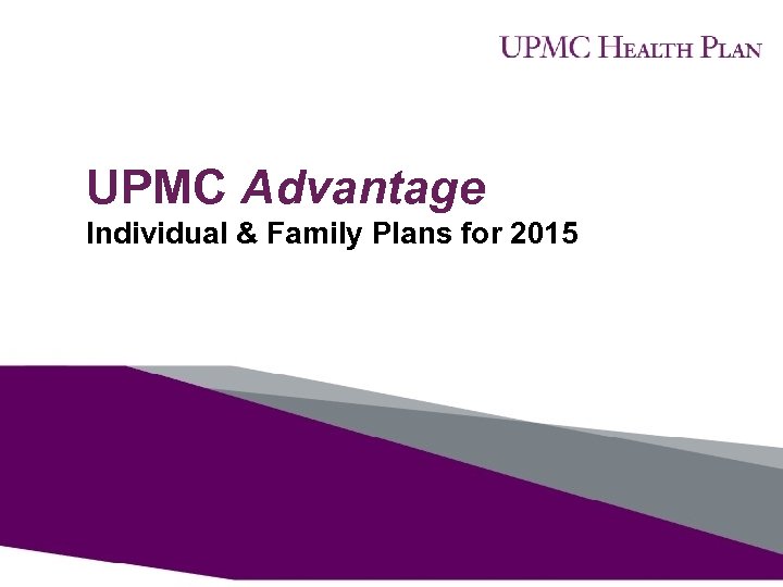 UPMC Advantage Individual Family Plans for 2015
