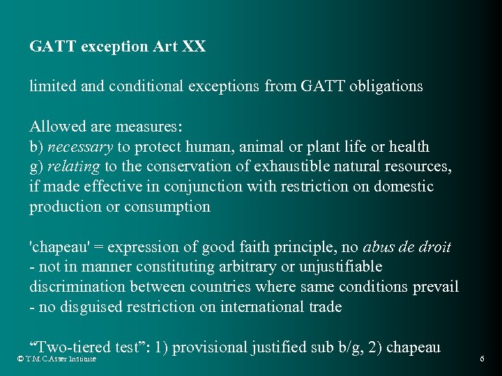 Legal challenges for WTO Members in the field