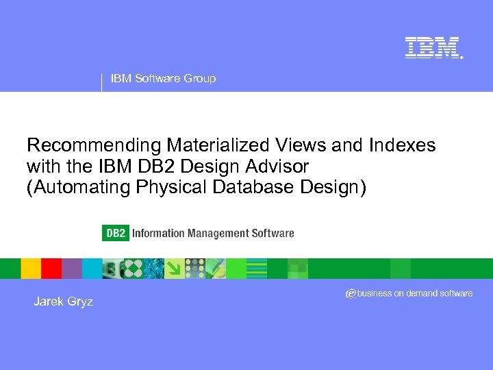 IBM Software Group Recommending Materialized Views and
