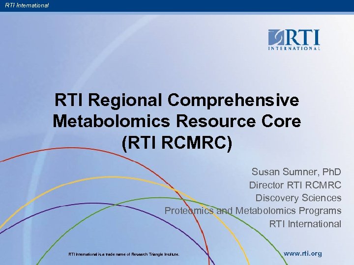 RTI International Designing a metabolomics experiment Grier P