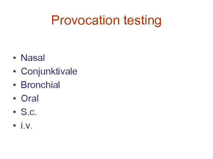 Basics in paediatric allergology Ig E-mediated allergy in