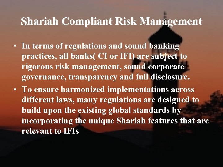 Shariah Compliant Risk Management Presented by Houda Cherrak