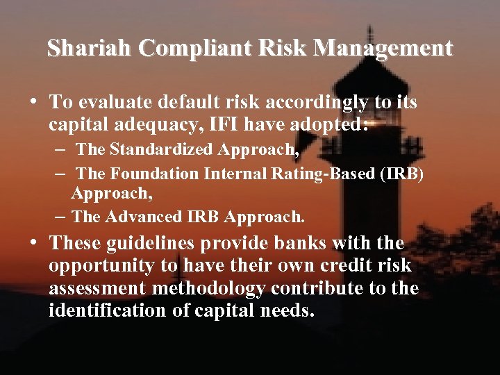 Shariah Compliant Risk Management Presented by Houda Cherrak