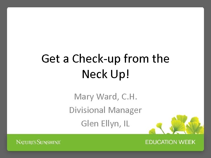 Get a Check-up from the Neck Up Mary