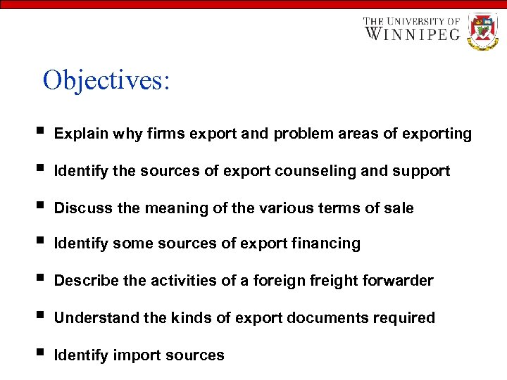 Learning Objectives Welcome to class of Export Import
