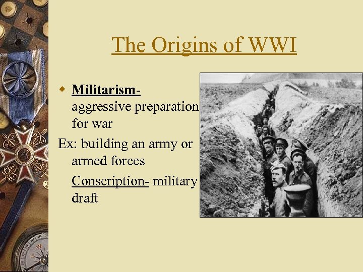 WWI 1914 -1918 The Origins of WWI
