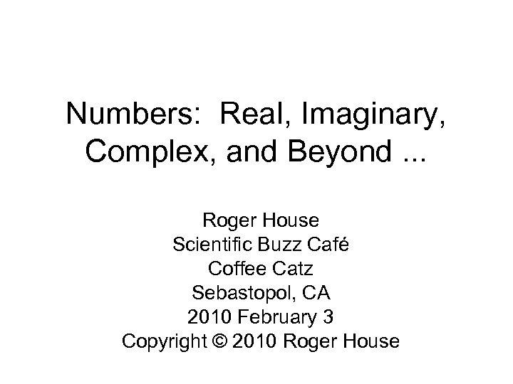 Numbers Real Imaginary Complex and Beyond