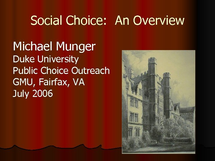Social Choice An Overview Michael Munger Duke University