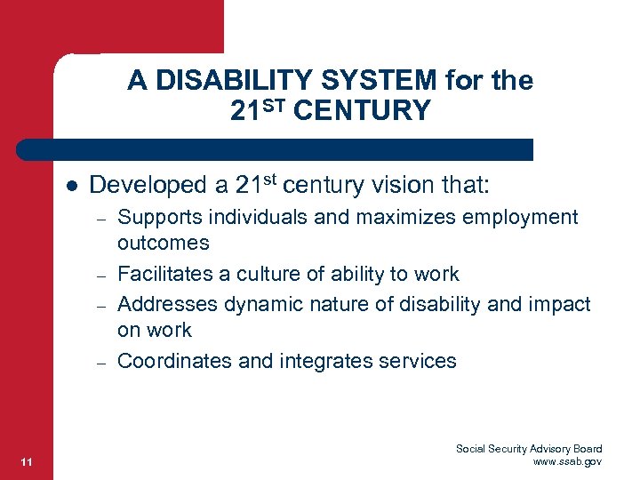A DISABILITY SYSTEM FOR THE 21 ST CENTURY