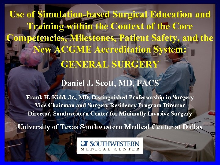 Use of Simulation-based Surgical Education and Training within