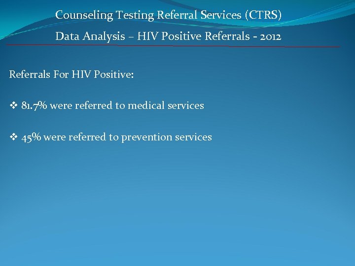 Counseling Testing Referral Services CTRS DHSTS -Program Highlights