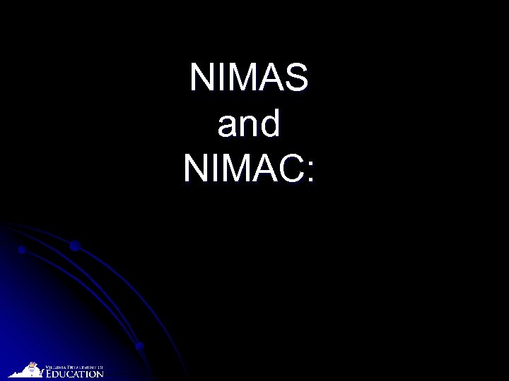 Accessible Instructional Materials Center of Virginia AIM-VA Date