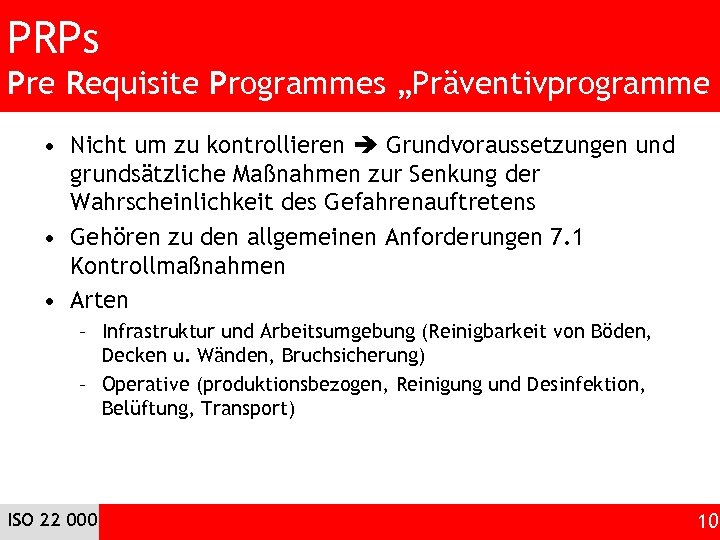 ISO 22 000 Grundsätzlicher Aufbau Integration von