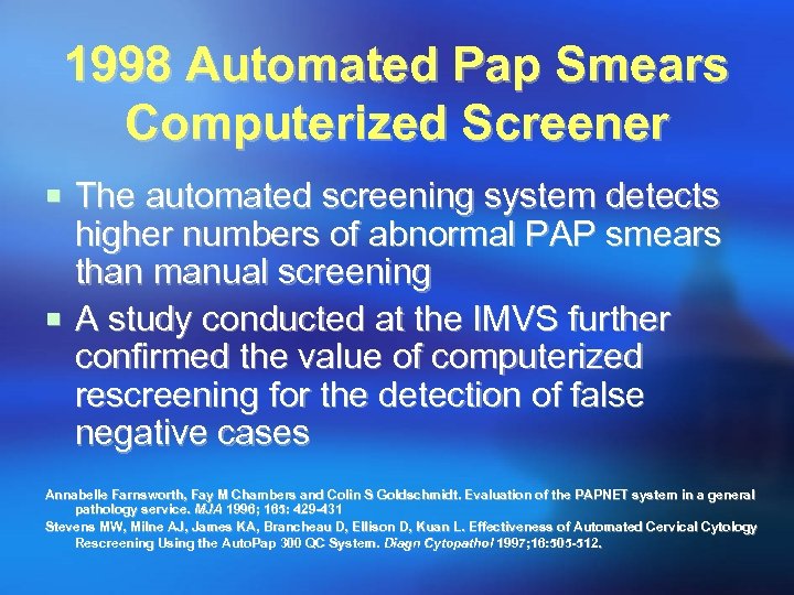 Modern Advances in Cervical Cancer Screening 高雄長庚紀念醫院 婦產部