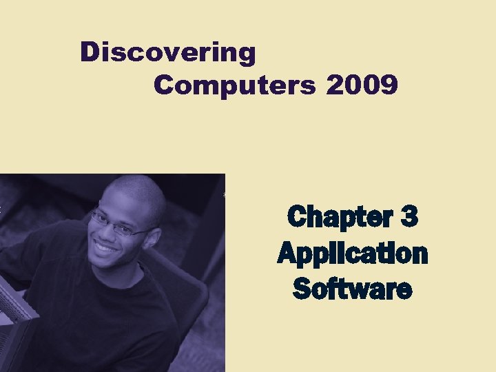 Discovering Computers 2009 Chapter 3 Application Software