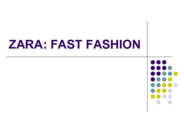 ZARA FAST FASHION AGENDA l Industry Overview