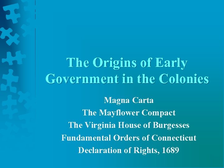 The Origins of Early Government in the Colonies
