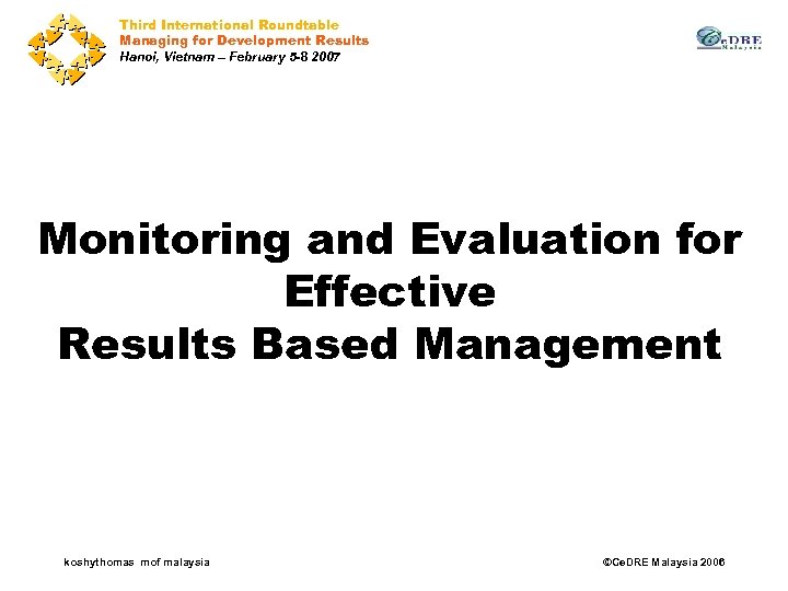 Third International Roundtable Managing for Development Results Hanoi