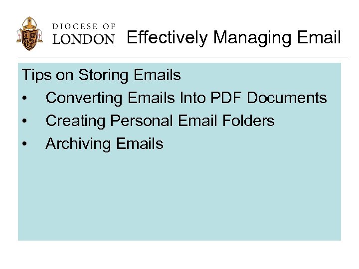 Effectively Managing Email Effectively Managing Email