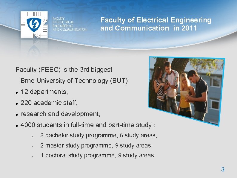 Faculty of Electrical Engineering and Communication Brno University