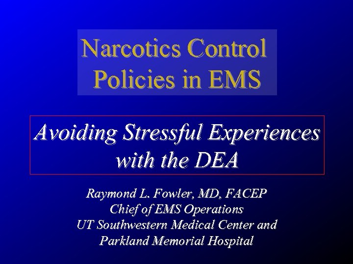 Narcotics Control Policies in EMS Avoiding Stressful Experiences