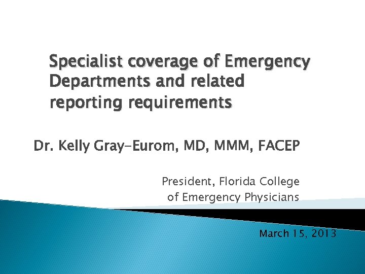 Specialist coverage of Emergency Departments and related reporting