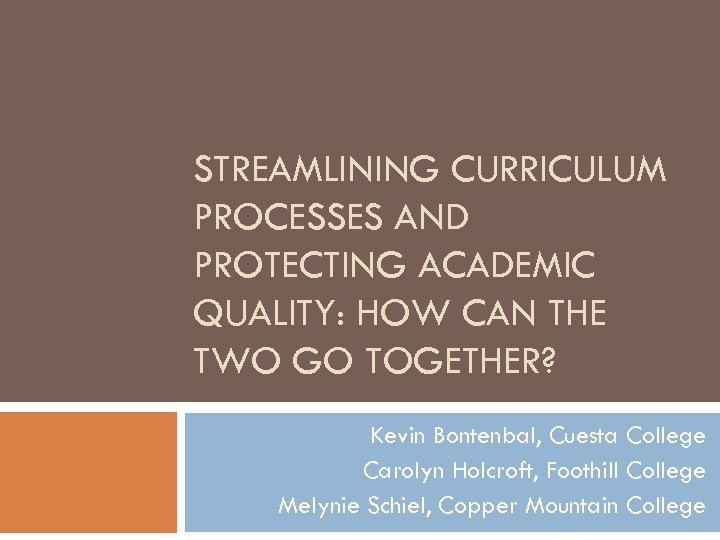 STREAMLINING CURRICULUM PROCESSES AND PROTECTING ACADEMIC QUALITY HOW