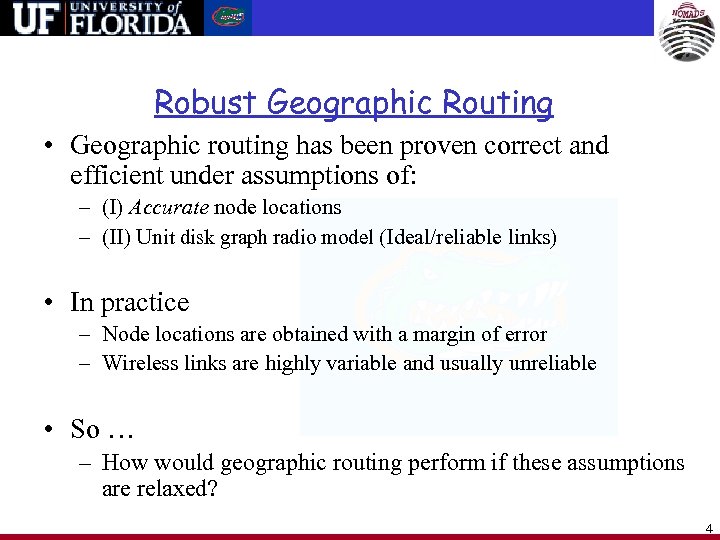 Robust Geographic Routing and Location-based Services Ahmed Helmy