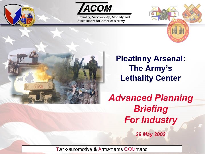 Picatinny Arsenal The Army s Lethality Center Advanced Planning