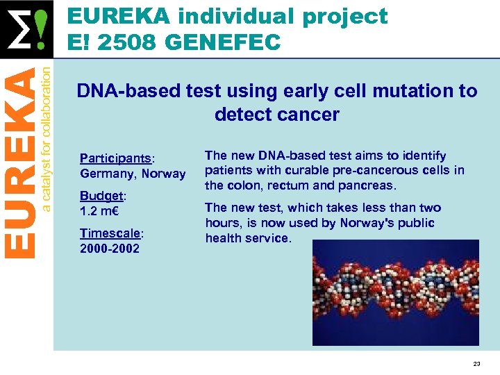 EUREKA a catalyst for collaboration EUREKA network Members