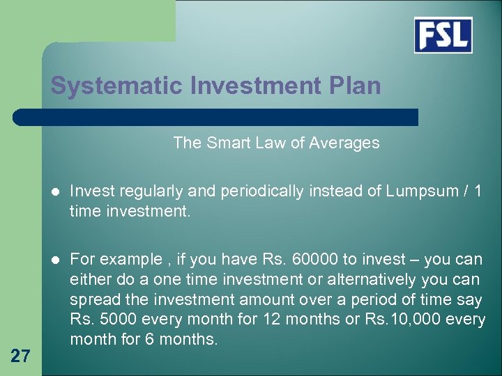 SYSTEMATIC INVESTMENT PLAN Presented By Frontline Securities