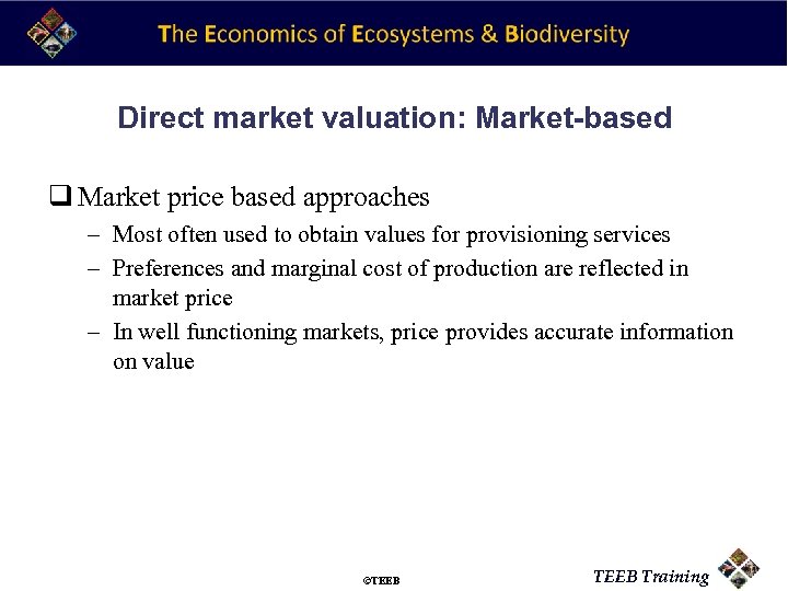 Session 2 Valuation methods 1 TEEB Training