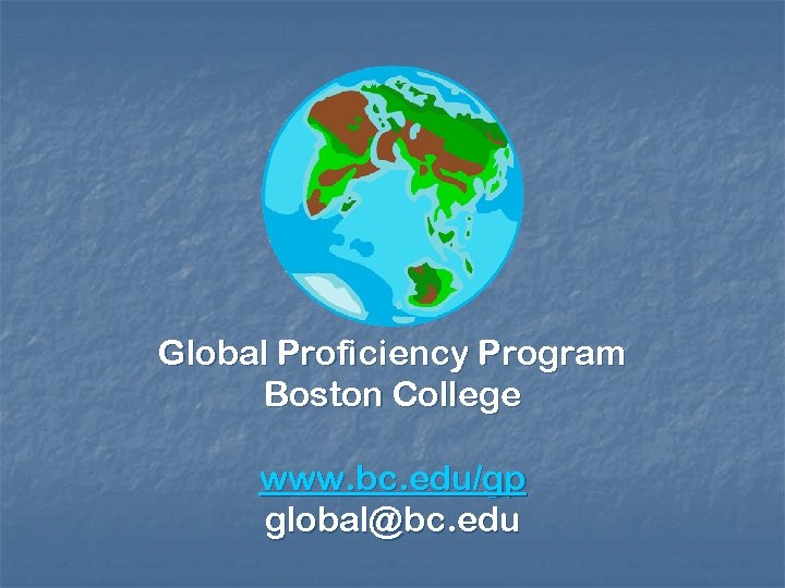 Global Proficiency Program Boston College www bc edu gp