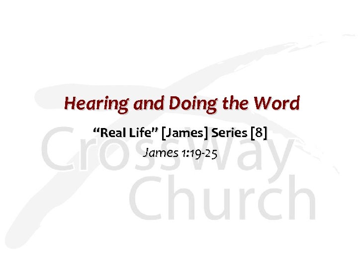 Hearing and Doing the Word Real Life James