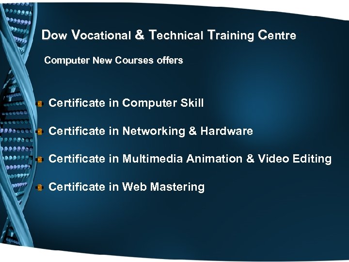 ﺑﺴﻤﺎﷲﺎﻠﺮﺤﻤﻨﺎﻠﺮﺤﻴﻢ INTRODUCTION Dow Vocational Technical