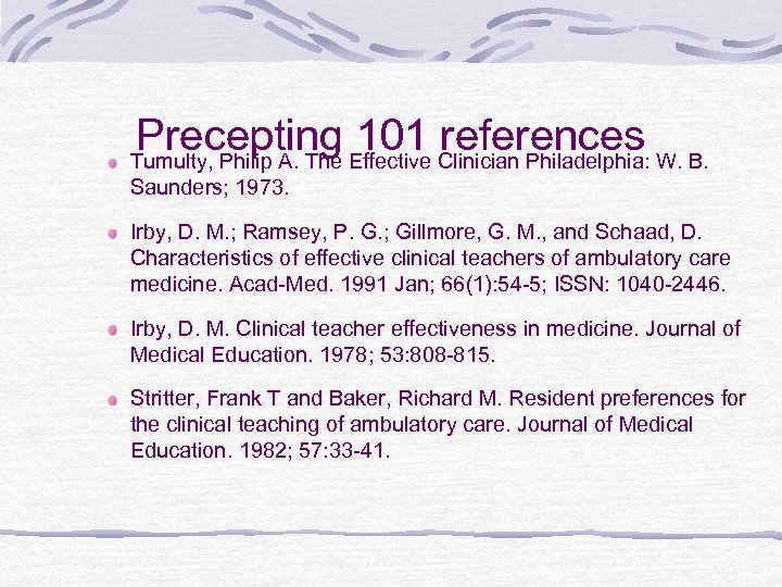 Precepting 101 Some helpful hints Better than