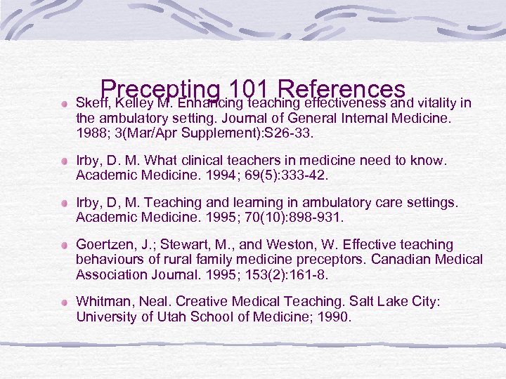 Precepting 101 Some helpful hints Better than