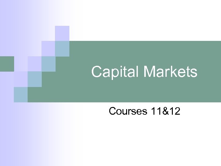 Capital Markets Courses 11 12 XI Forward and