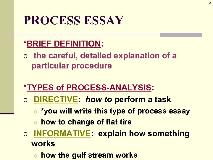 1 PROCESS ESSAY 2 PROCESS ESSAY BRIEF