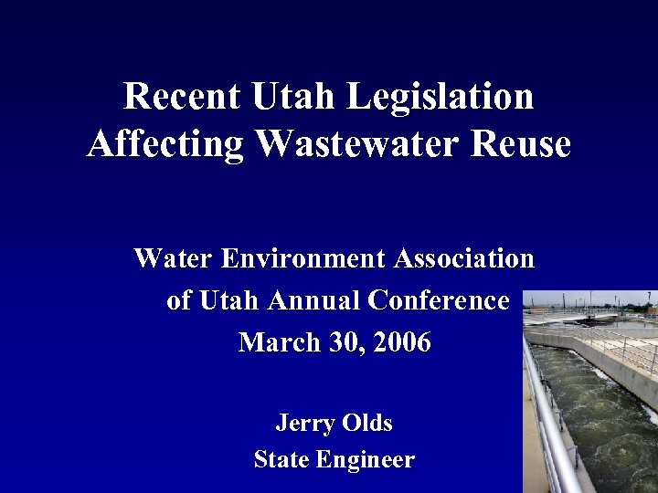 Recent Utah Legislation Affecting Wastewater Reuse Water Environment