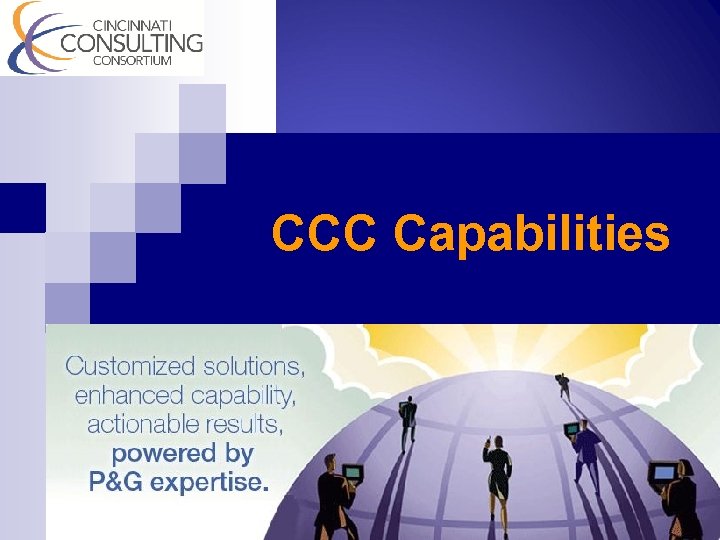 CCC Capabilities OBJECTIVES Understand