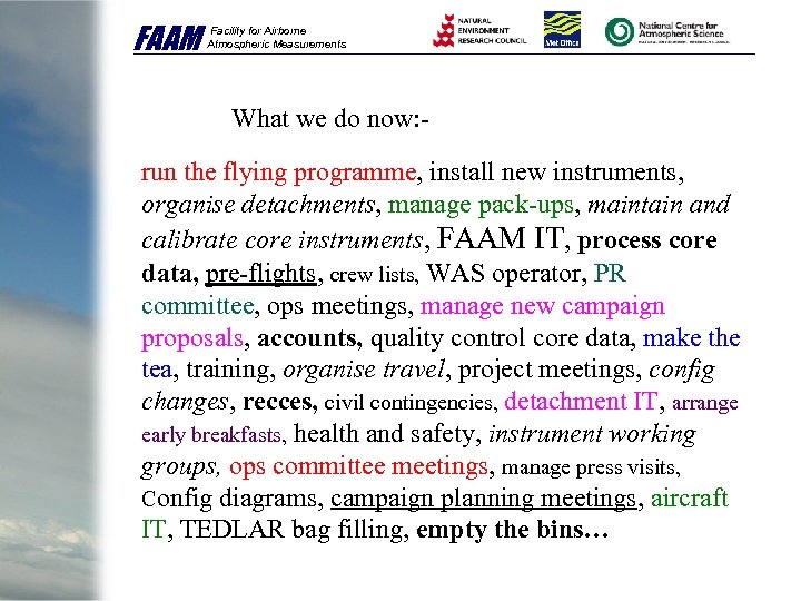 FAAM Facility for Airborne Atmospheric Measurements What FAAM