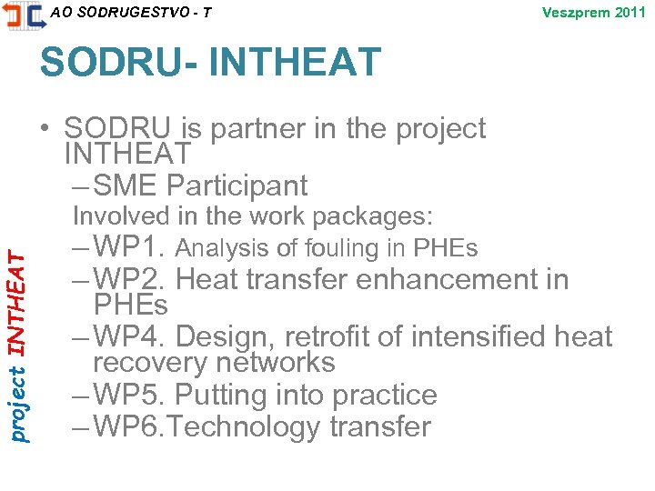 project INTHEAT AO SODRUGESTVO — T Veszprem 2011