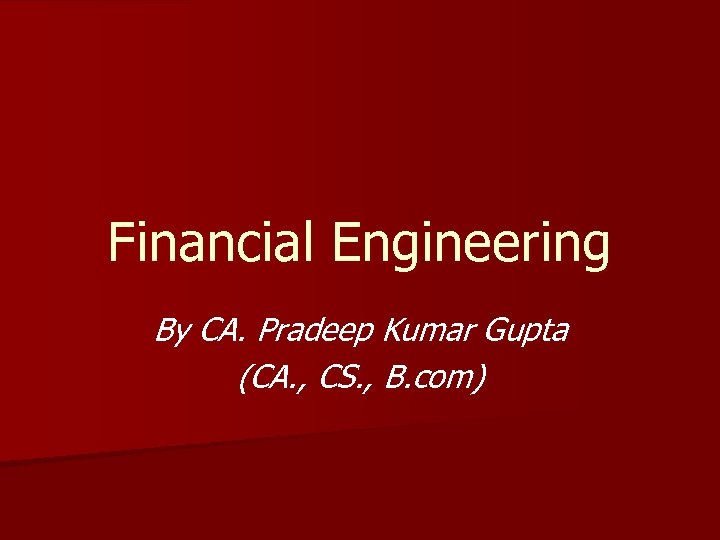 Financial Engineering By CA Pradeep Kumar Gupta CA