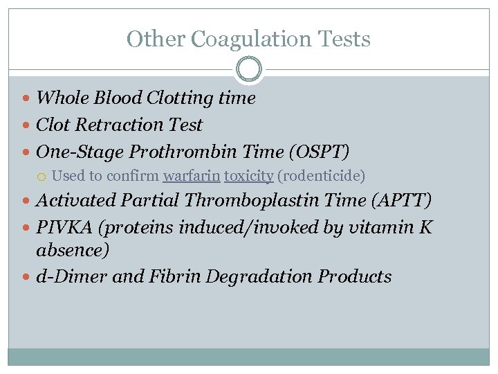 Thrombocytes and Coagulation VTHT 2323 CLINICAL PATHOLOGY KRISTIN