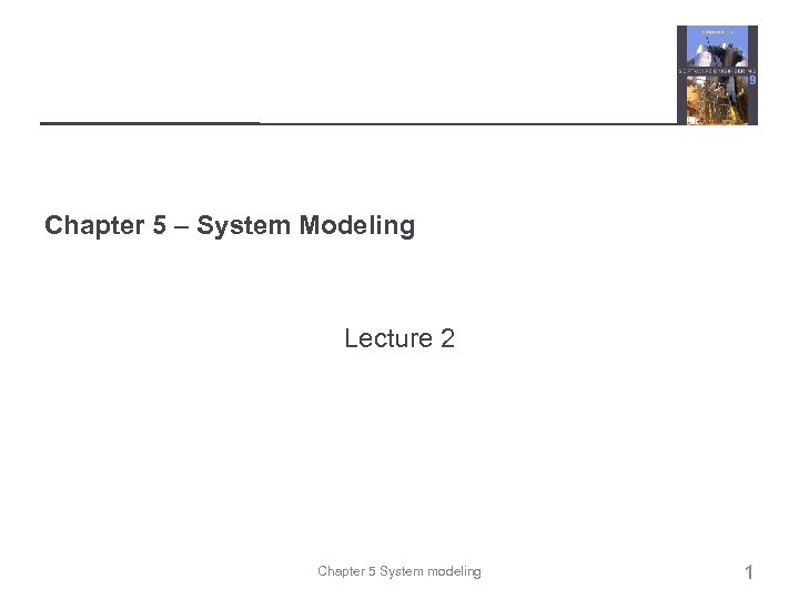 Chapter 5 System Modeling Lecture 2 Chapter
