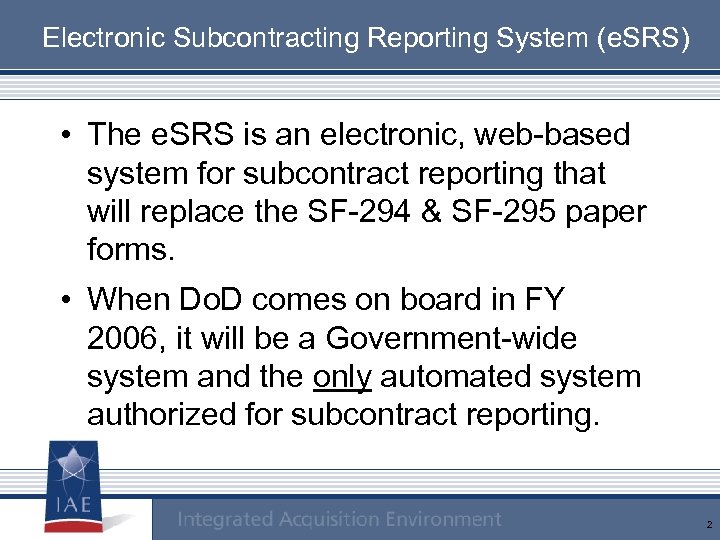 Electronic Subcontracting Reporting System e SRS February 1