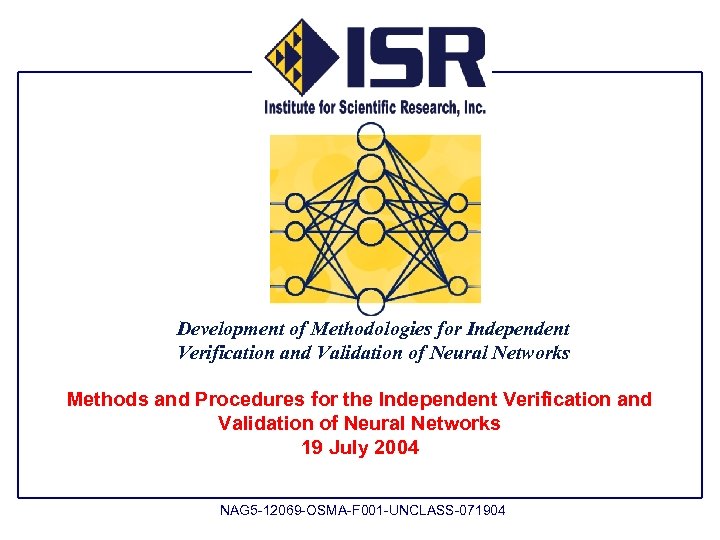 Development of Methodologies for Independent Verification and Validation